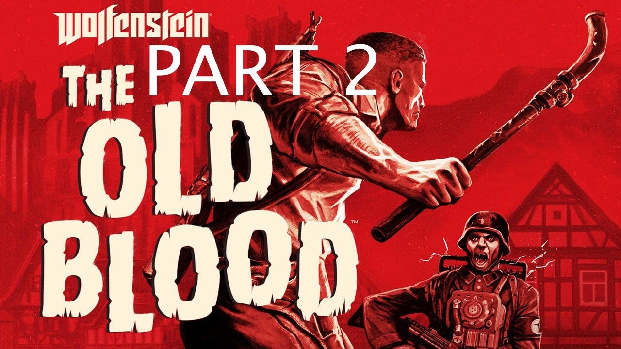 Wolfenstein The Old Blood part 2- Pro with the pipe - YouTube