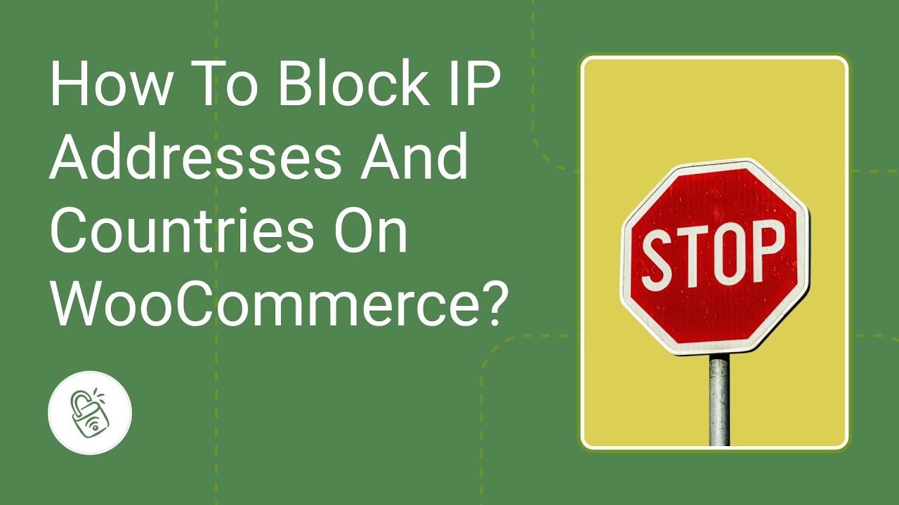 How to block IP addresses and countries on WooCommerce? - YouTube