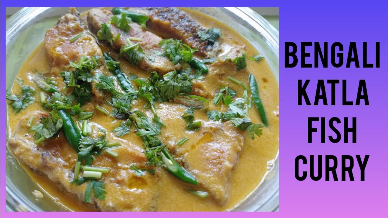 Bengali Traditional katla fish curry recipe | sarso fish curry | fish ...