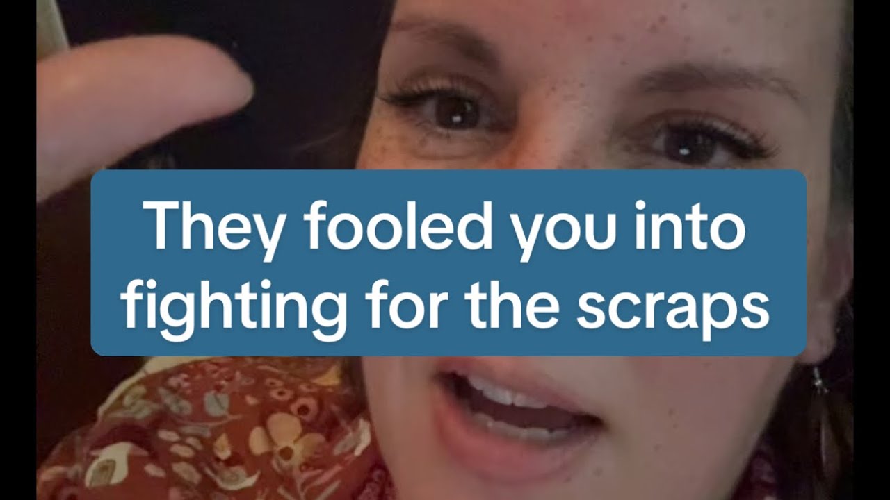 They fooled you into fighting for the scraps. - YouTube