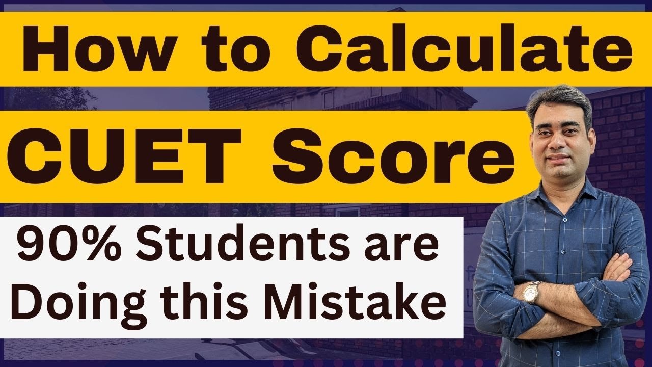 How To Calculate CUET Score 90 Students Are Doing This Mistake how-to-calculate-cuet-score-90-students-are-doing-this-mistake
