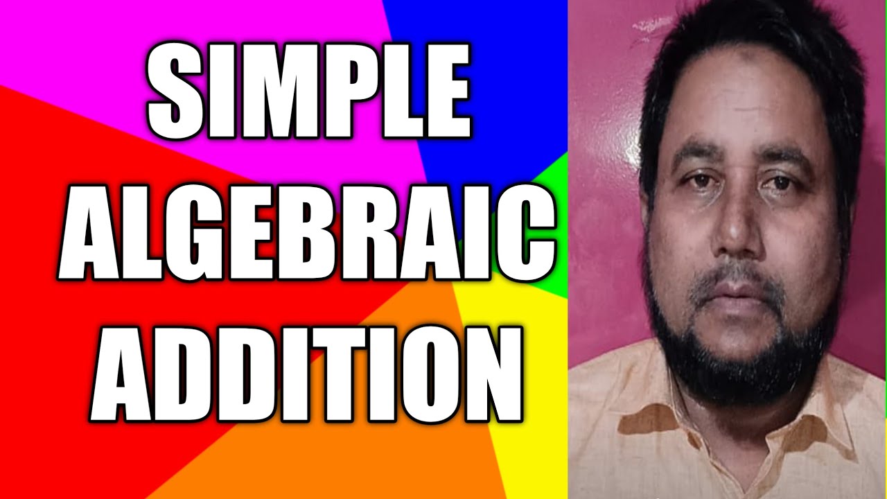 SIMPLE ALGEBRAIC ADDITION - YouTube