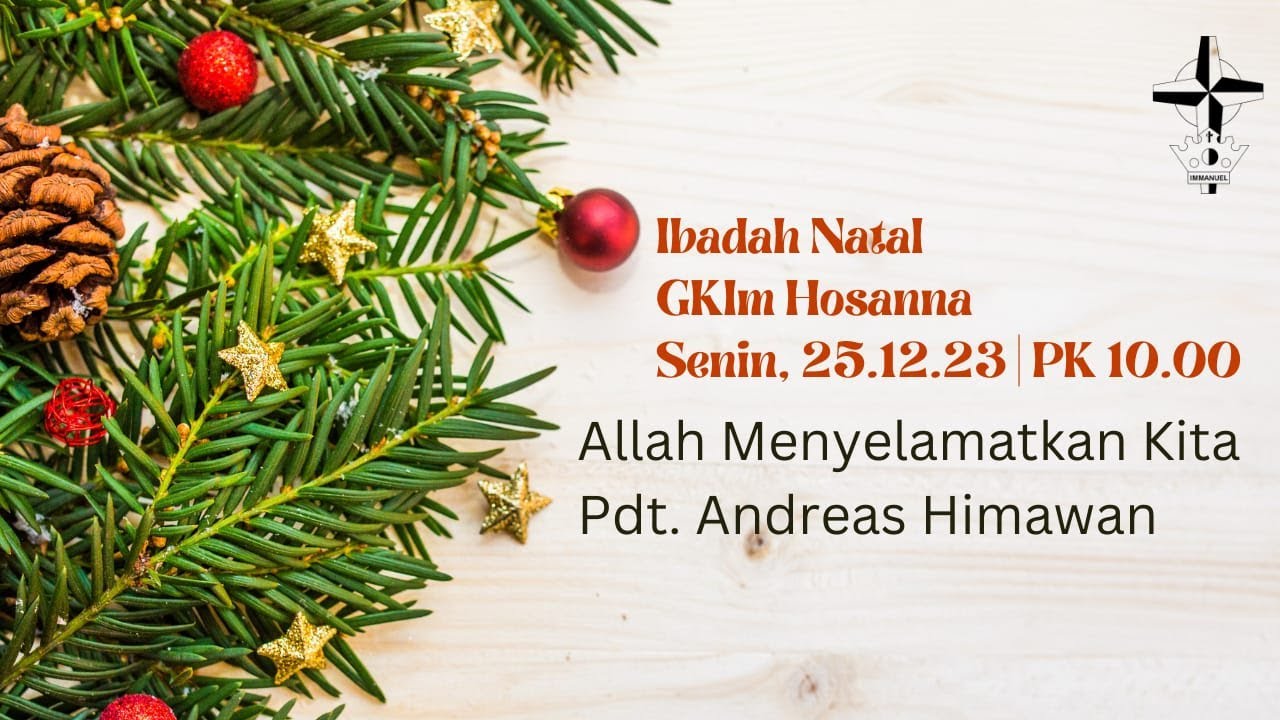 Kebaktian Natal - 25 Desember 2023 - "God Saved Us" - Pdt. Andreas ...