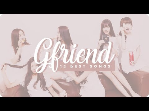 GFriend - Best Songs┃TOP 12 - YouTube
