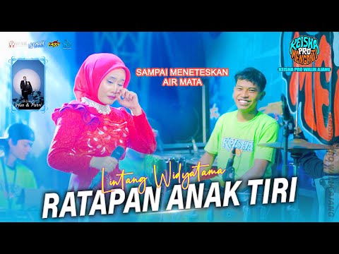 RATAPAN ANAK TIRI - Lintang Widyatama Meneteskan Air Mata ( KEISHA PRO WALIK AJANG ) #part2 2025