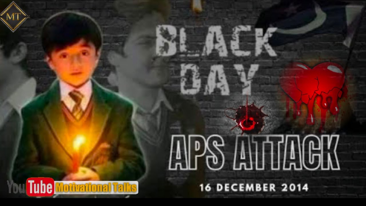 Black Day APS Attack 16 December 2014 || Motivational Talks - YouTube