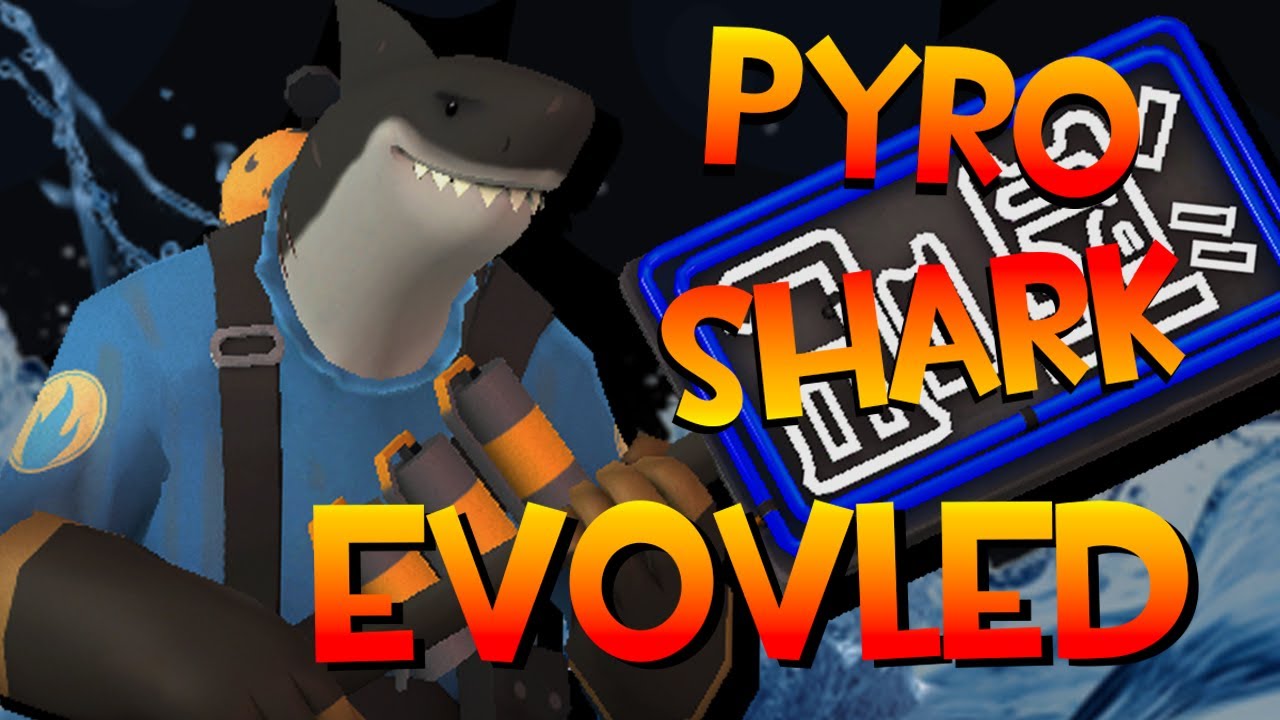 [TF2] Redefining the Pyro Shark w/ Sir Ben Kenobi - YouTube