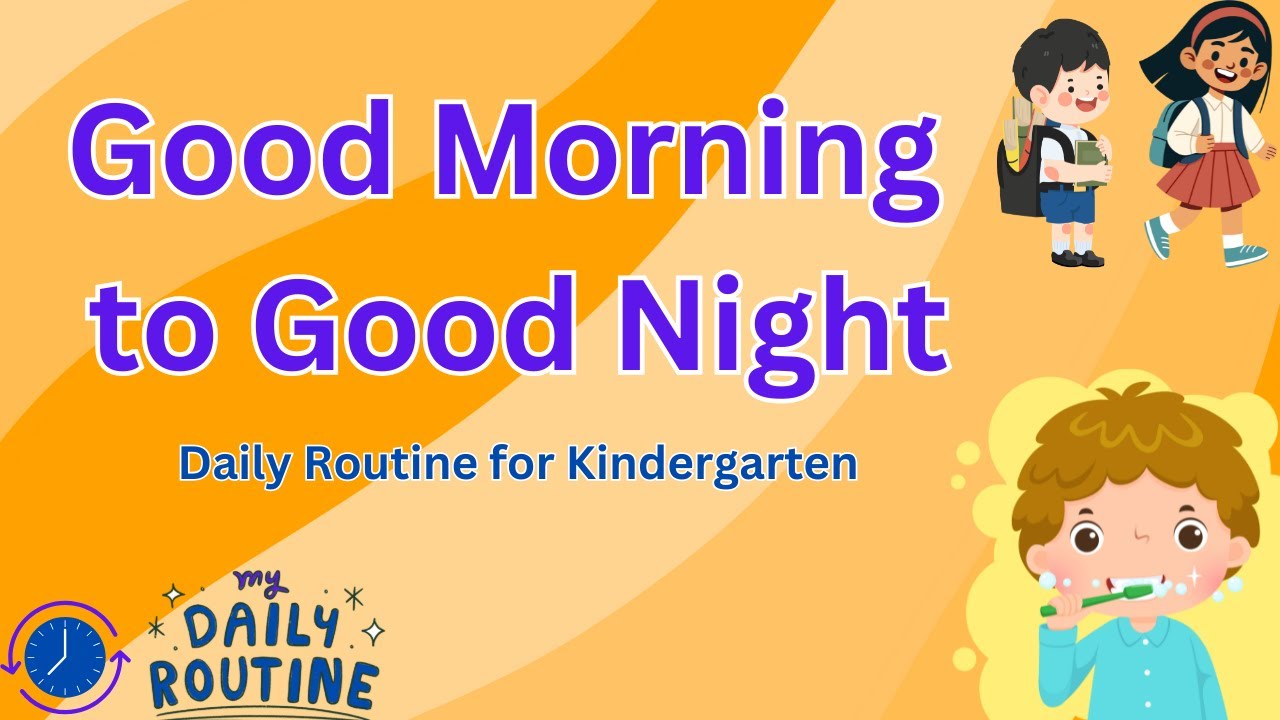Good Morning to Good Night | Daily Routine for Kindergarten | English ...