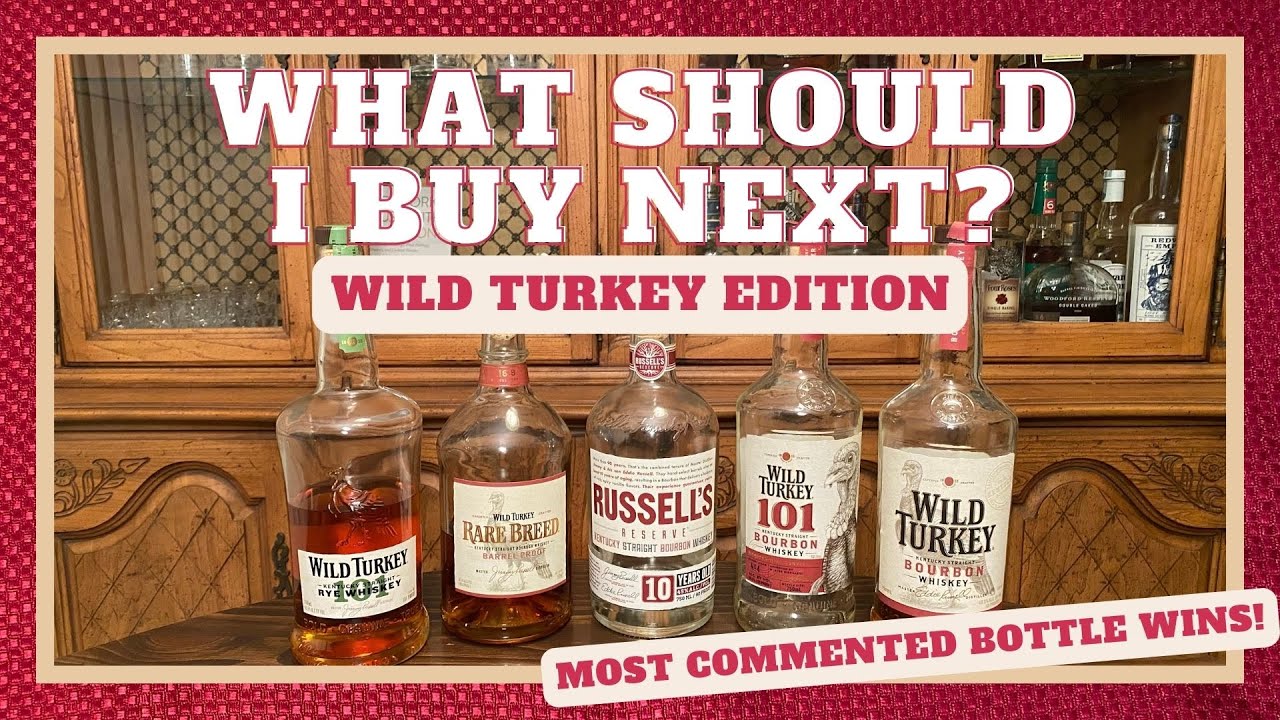 What Should I Buy Next? | Wild Turkey Edition | Building My Whiskey ...