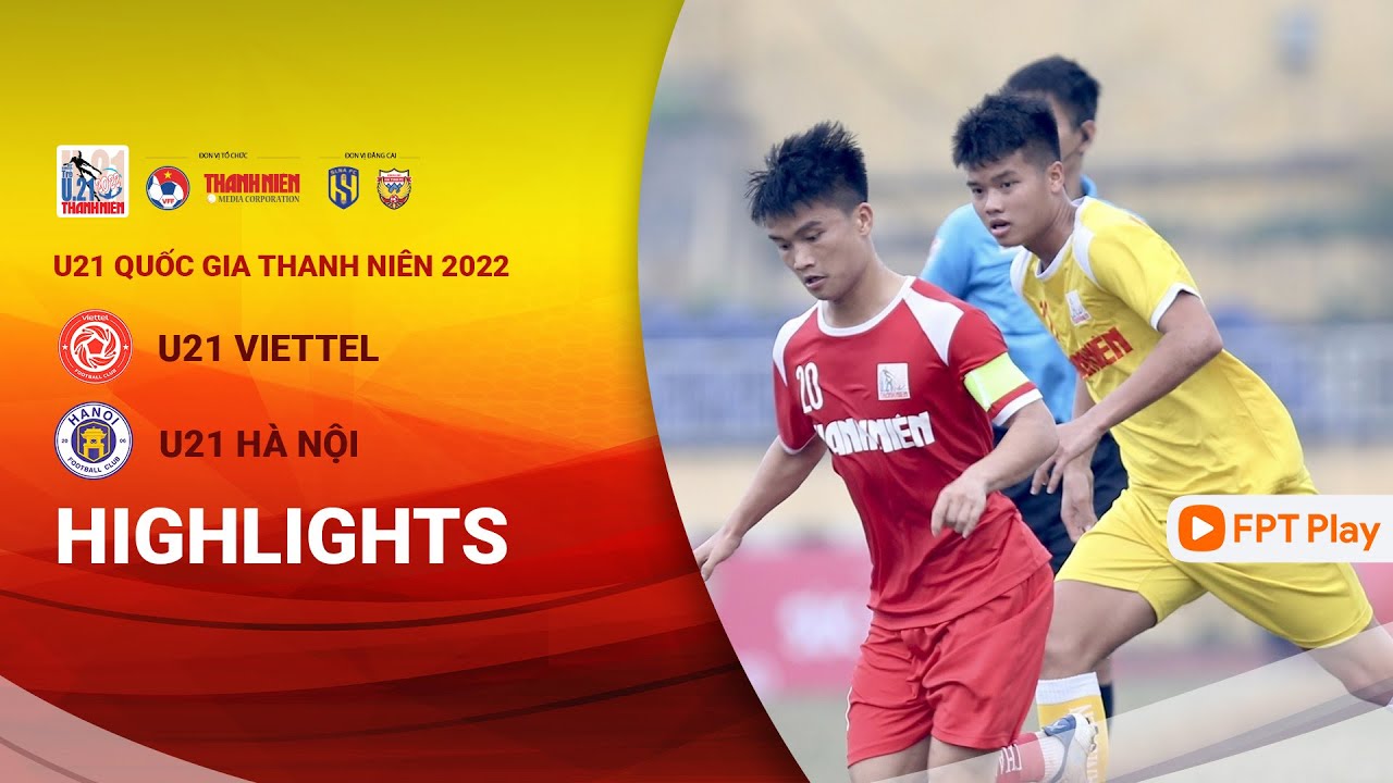 HIGHLIGHTS U21 VIETTEL - U21 HÀ NỘI | U21 QUỐC GIA 2022 - YouTube