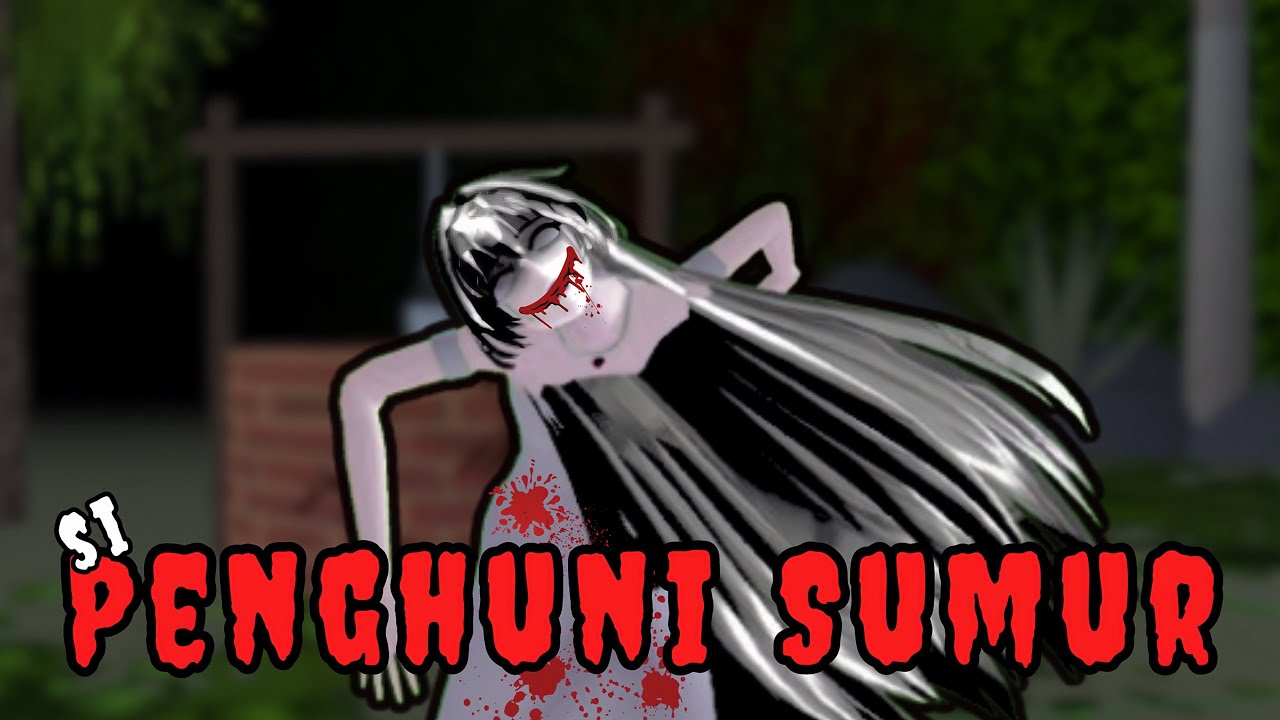 SI PENGHUNI SUMUR | HORROR MOVIE | SAKURA SCHOOL SIMULATOR - YouTube