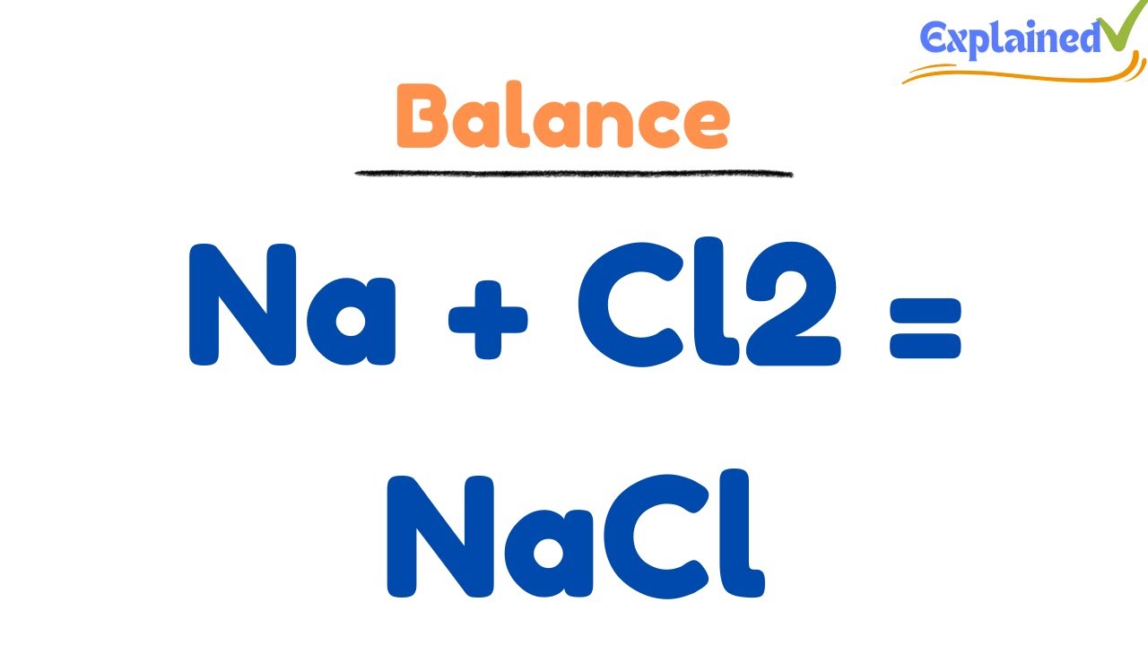 How to Balance Na + Cl2 = NaCl - YouTube
