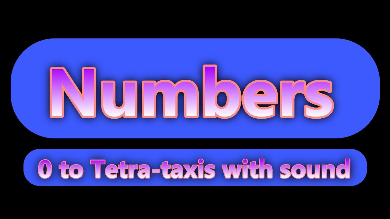 Numbers 0 to Tetra-taxis with sound - YouTube