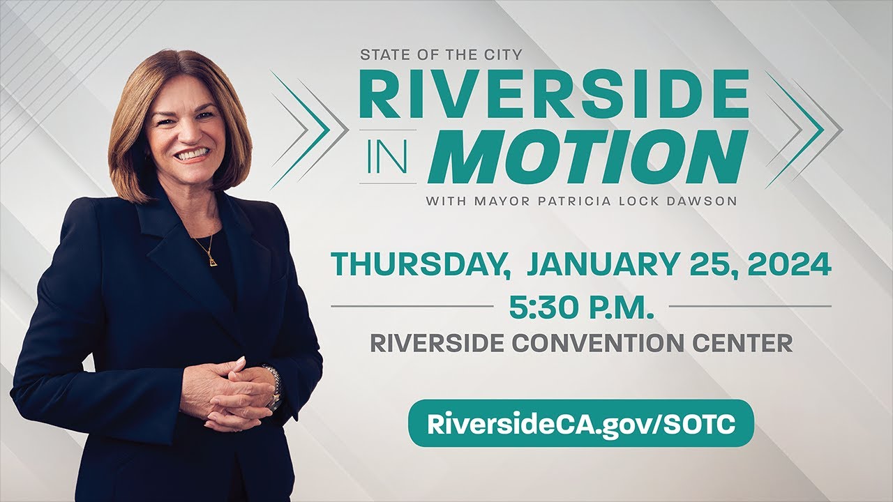 Riverside in Motion: 2024 State of the City with Mayor Patricia Lock ...