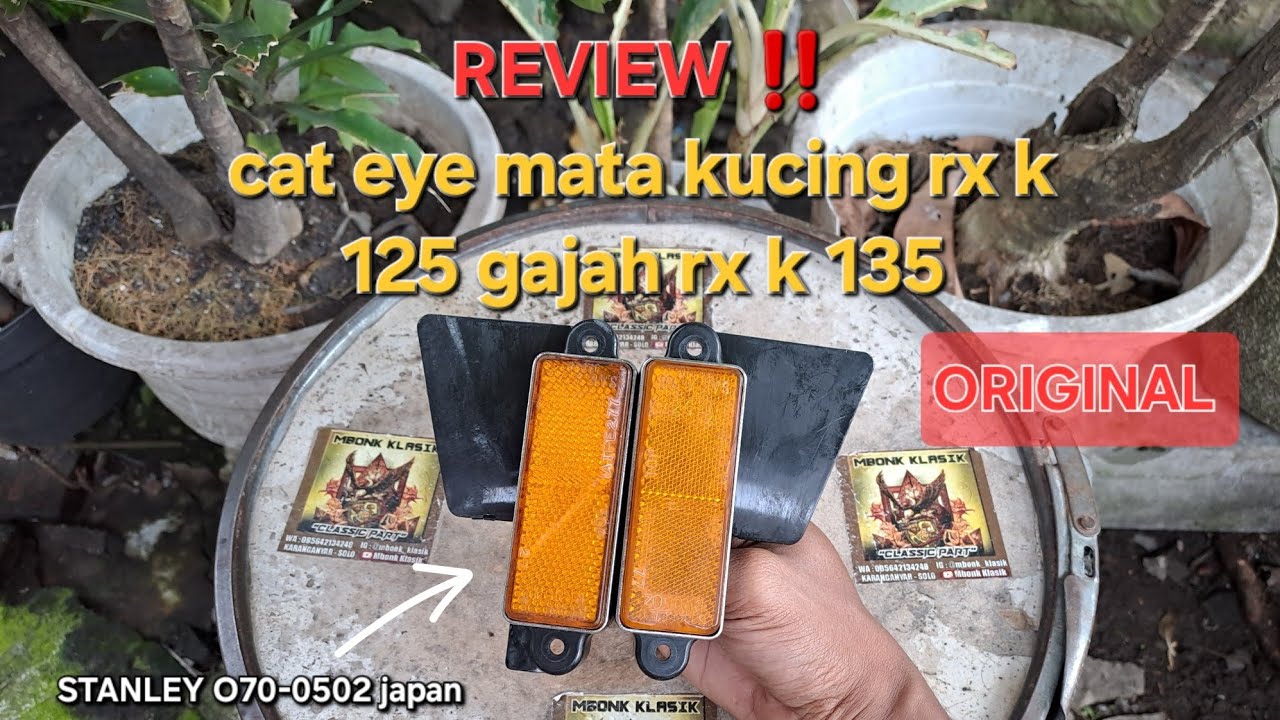 REVIEW ‼️ CAT EYE MATA KUCING YAMAHA RX K 125 GAJAH RX K 135 TAHUN 81 ...