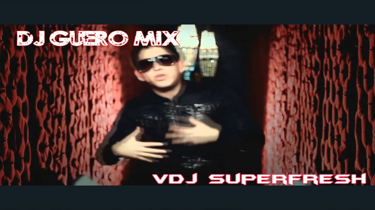 Antro Mix Vol 3 Dj Guero Mix And Dj Superfresh Youtube