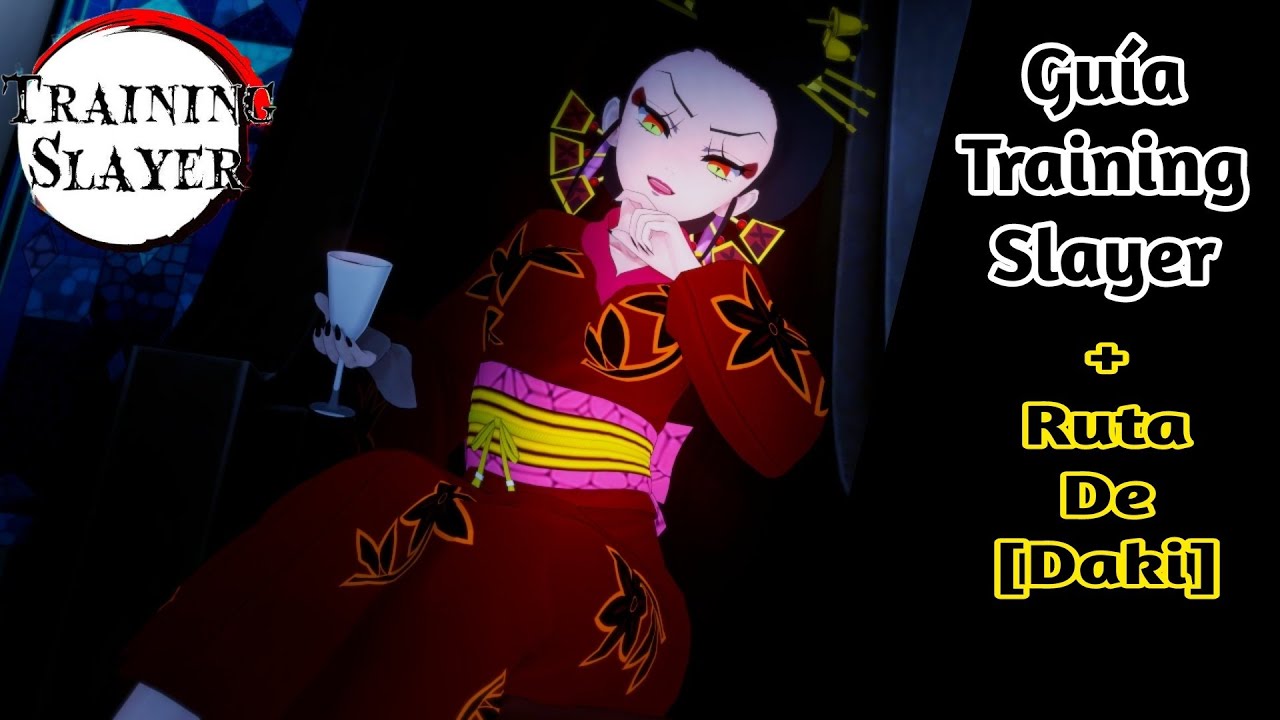 Demon Slayer (JuegoH3ntai) | Guía Training Slayer • Como llegar con Daki y su ruta - YouTube