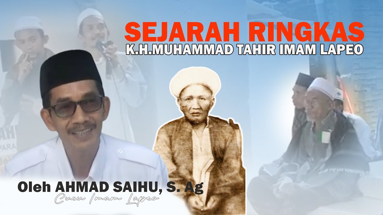 SEJARAH RINGKAS TO SALAMA K.H.MUHAMMAD TAHIR IMAM LAPEO - YouTube