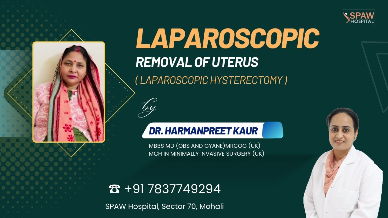 Laparoscopic Removal of Uterus Keyhole Surgery | Dr. Harmanpreet Kaur ...