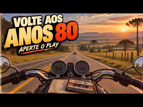 ANOS 80 NA ESTRADA 🏍️ | Os Grandes Clássicos Que Fazem o Tempo Voltar