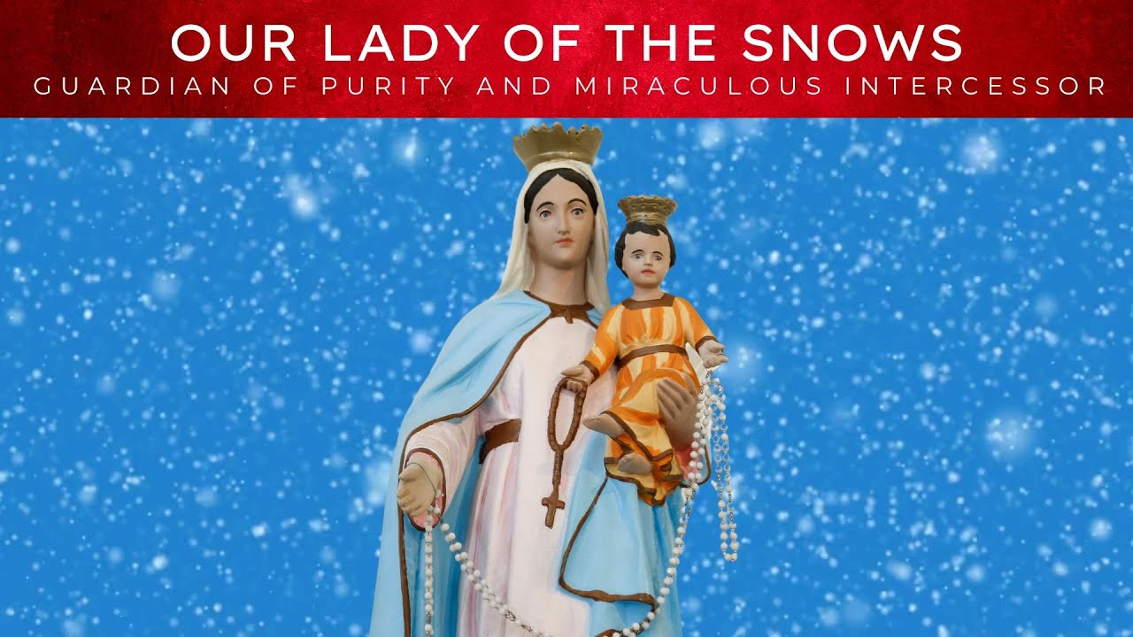 Prayer to Our Lady of the Snows, Guardian of Purity and Miraculous ...