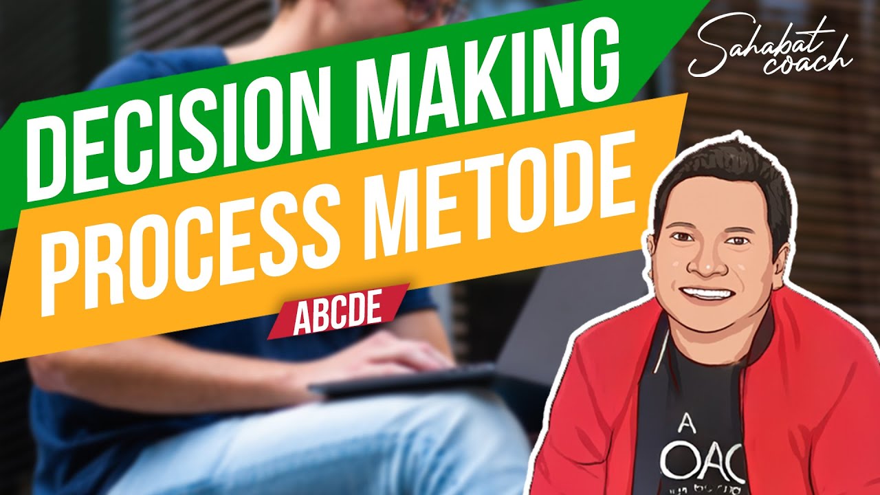 DECISION MAKING PROCESS METODE ABCDE - YouTube