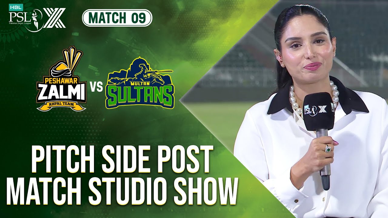 Pitch Side Post-Match Studio Show | Peshawar Zalmi vs Multan Sultans | Match 9 | HBL PSL X ...