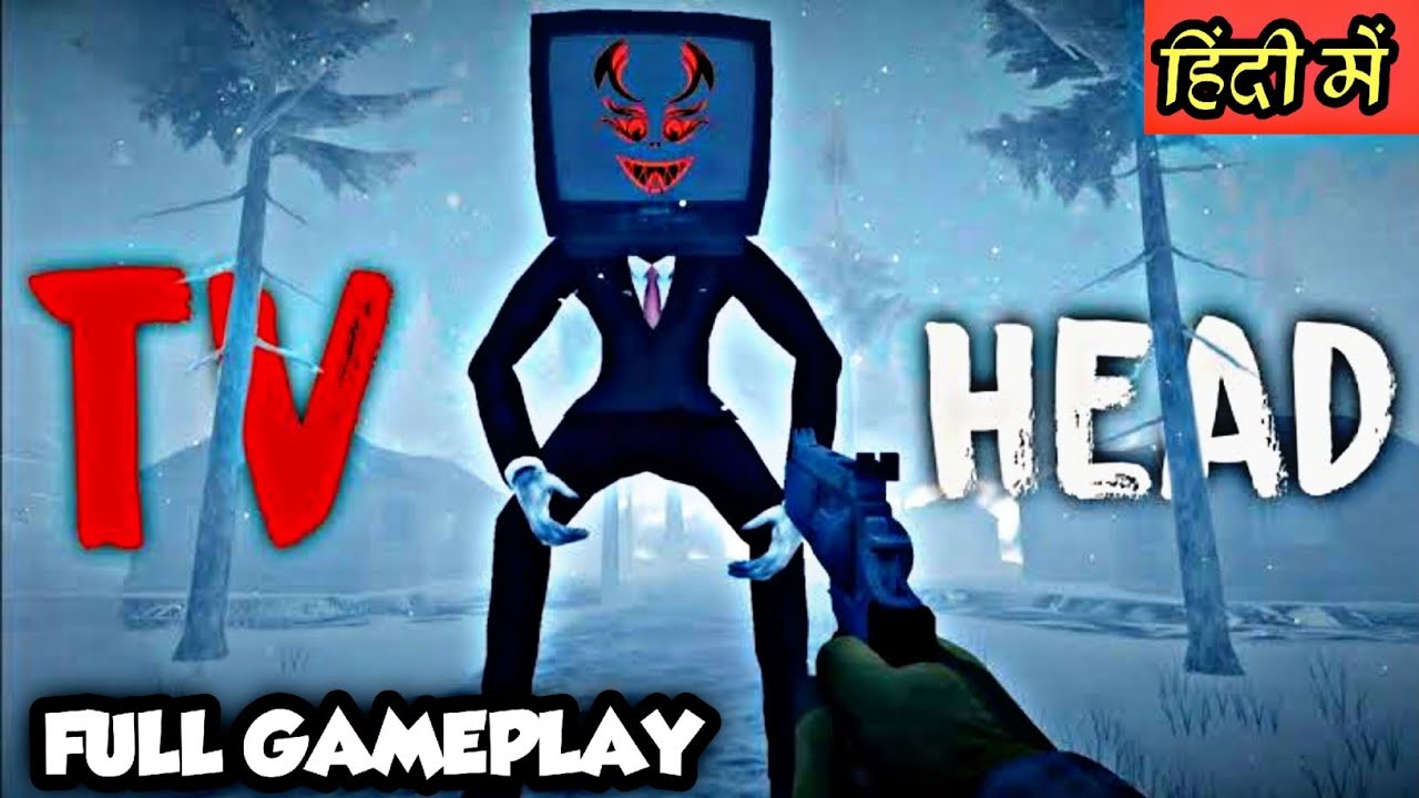 TV HEAD HORROR ZONE FULL GAMEPLAY // HORROR GAME - YouTube