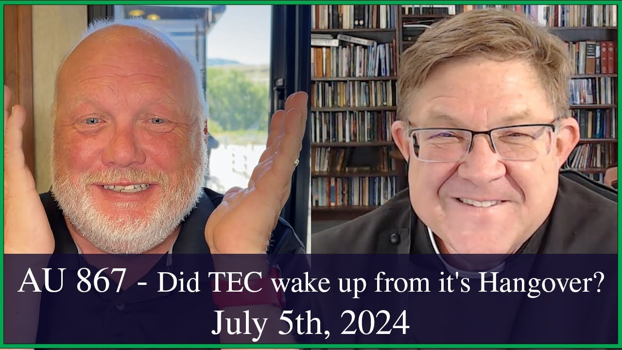 Anglican Unscripted 867 - Did TEC wake up? - YouTube