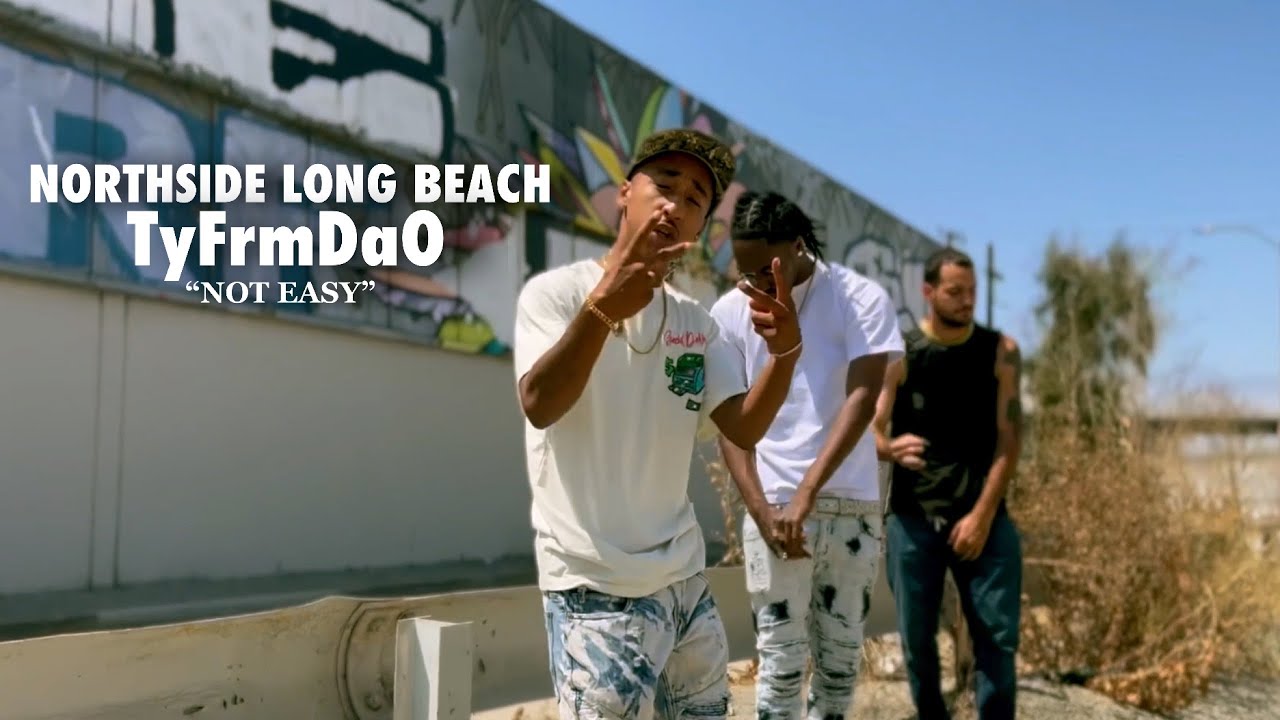 Northside Long Beach | TyFrmDaO “Not Easy” (Music Video) #trending # ...