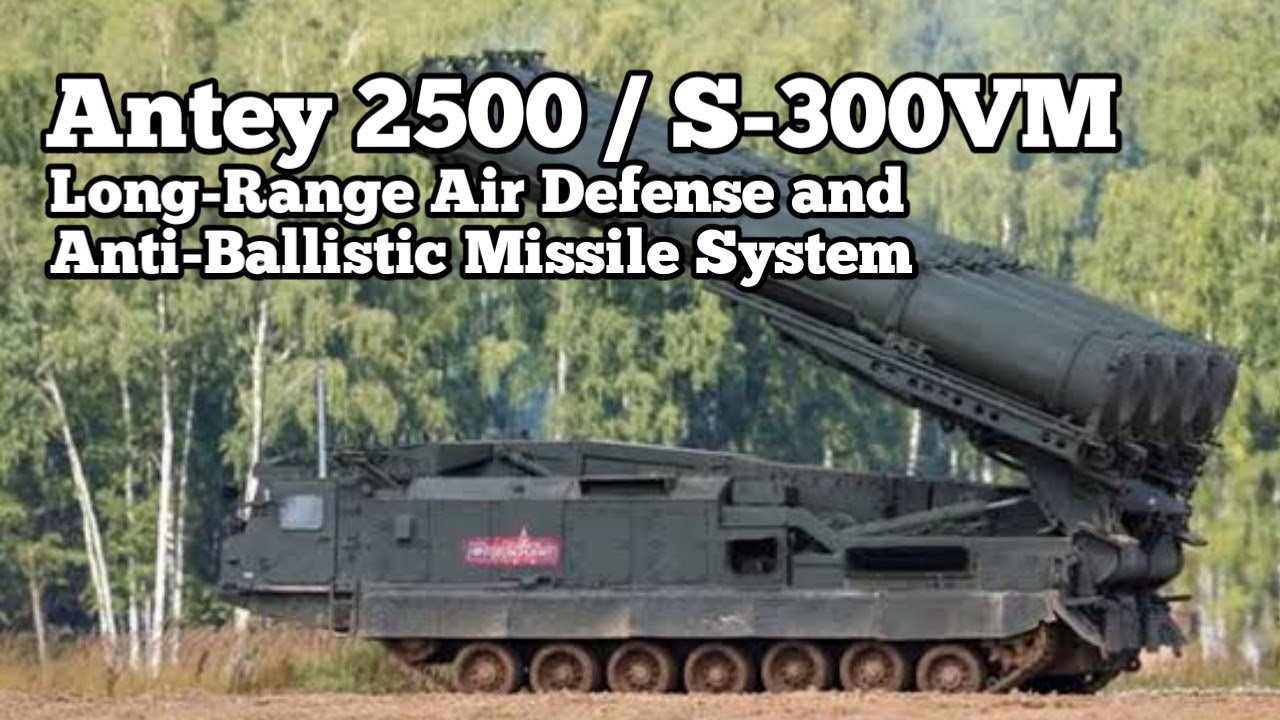 Terrifying Russian Antey 2500 S 300vm Long Range Air Defense