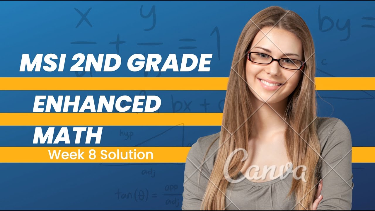 MSI 2nd Grade Enhanced Math Week 8 Solution - YouTube