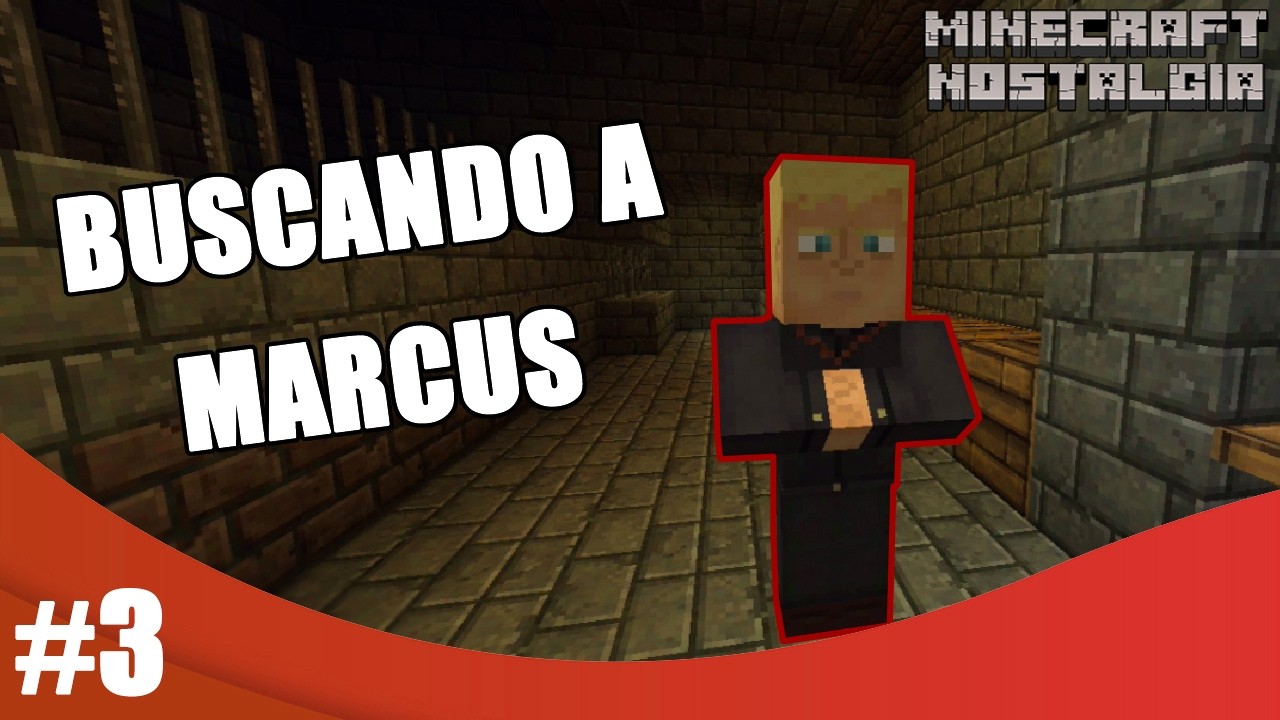 MINECRAFT NOSTALGIA | BUSCANDO A MARCUS #3 - YouTube