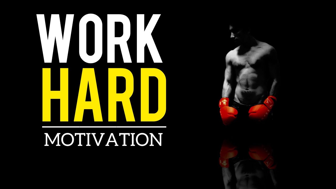 Work Hard -Best Motivational Video - YouTube