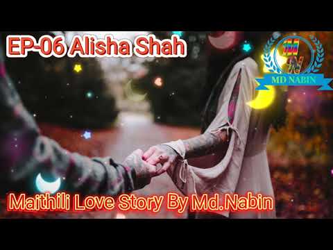 New Love Story Maithili Ep-06 Alisha Sah Janakpur Dhanusha Nepal Upload By Md Nabin
