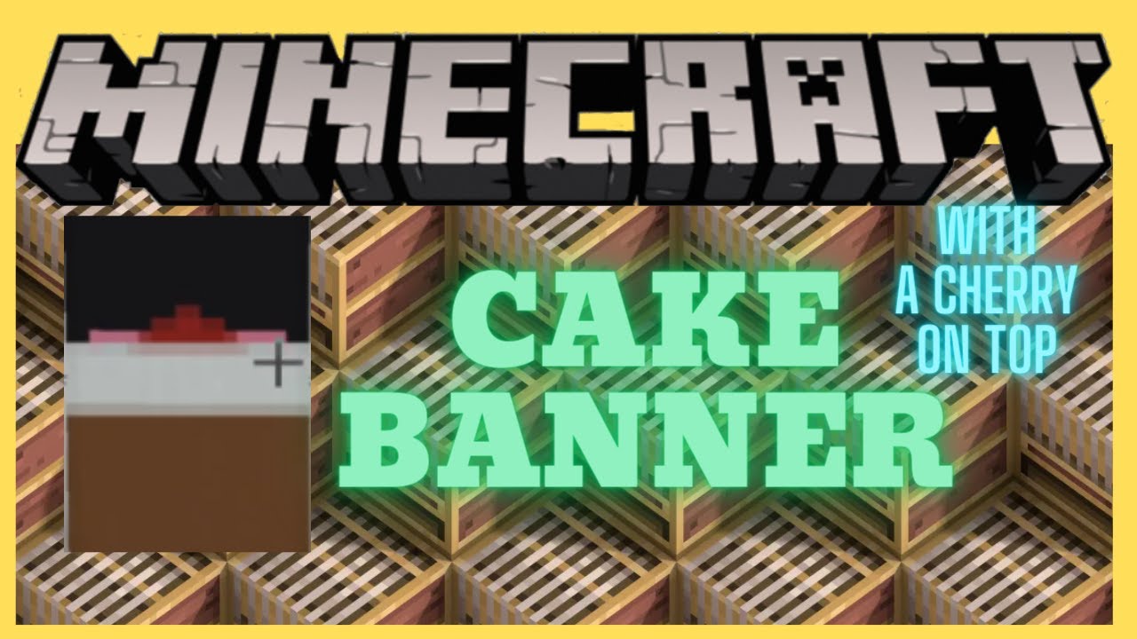 Minecraft: Cake (With A Cherry On Top) Banner - YouTube