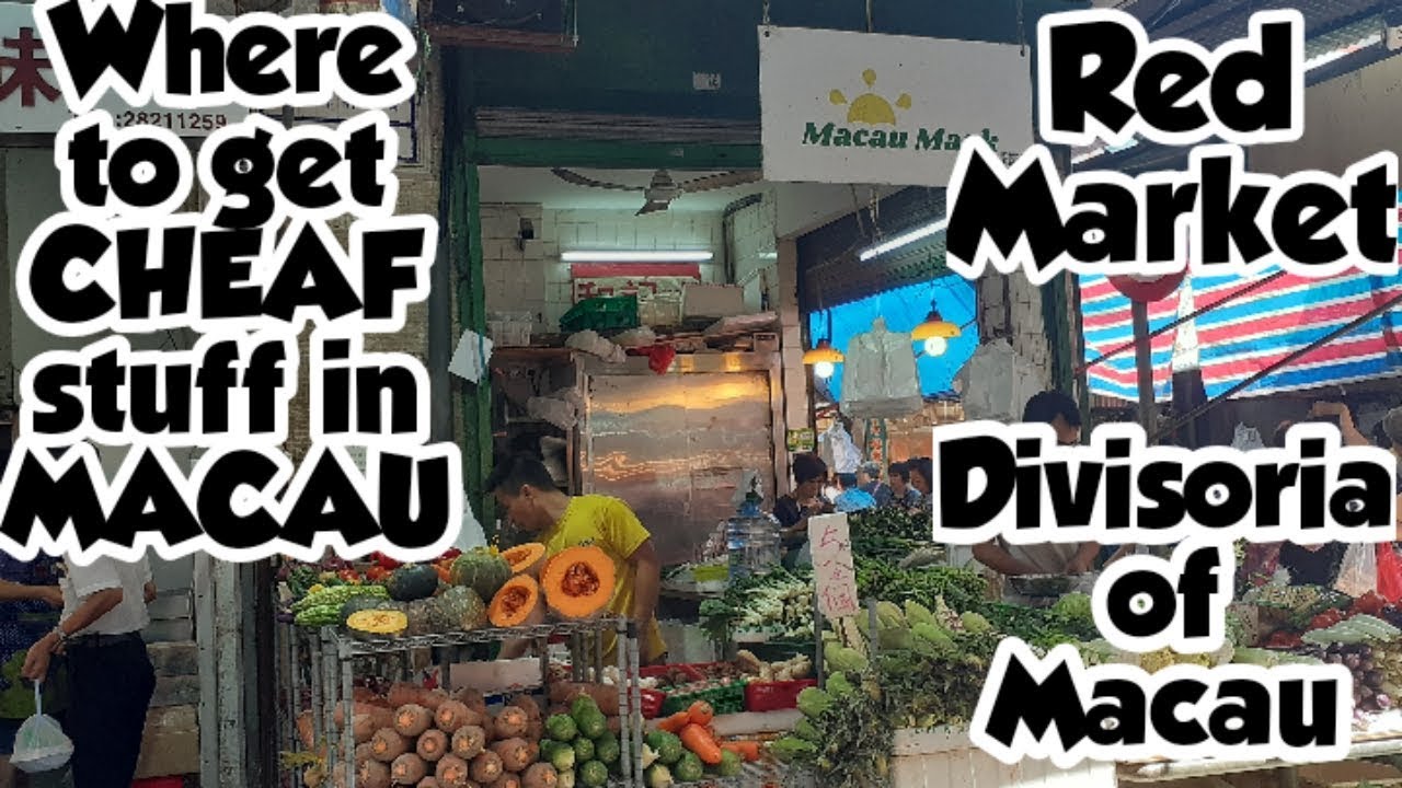 Red Market | Where to get CHEAP stuff in MACAU | Divisoria of Macau ...