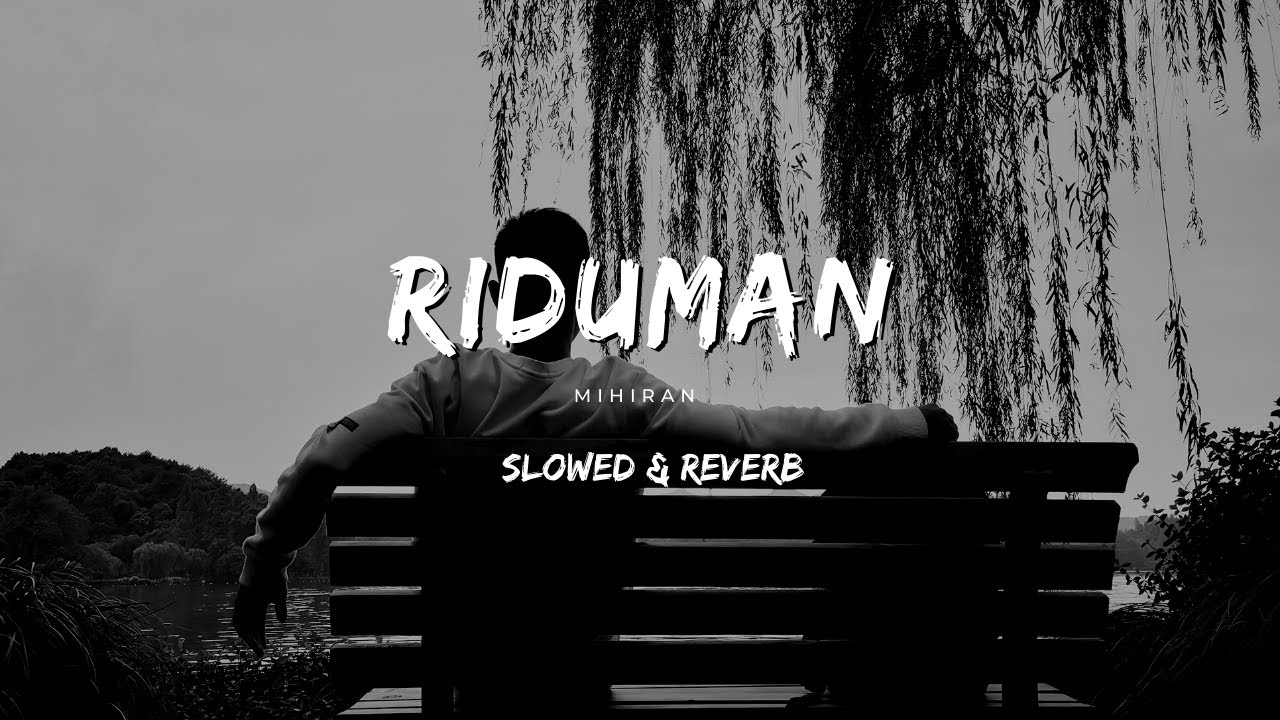 Mihiran Riduman රිදුමන් slowed and reverb - YouTube