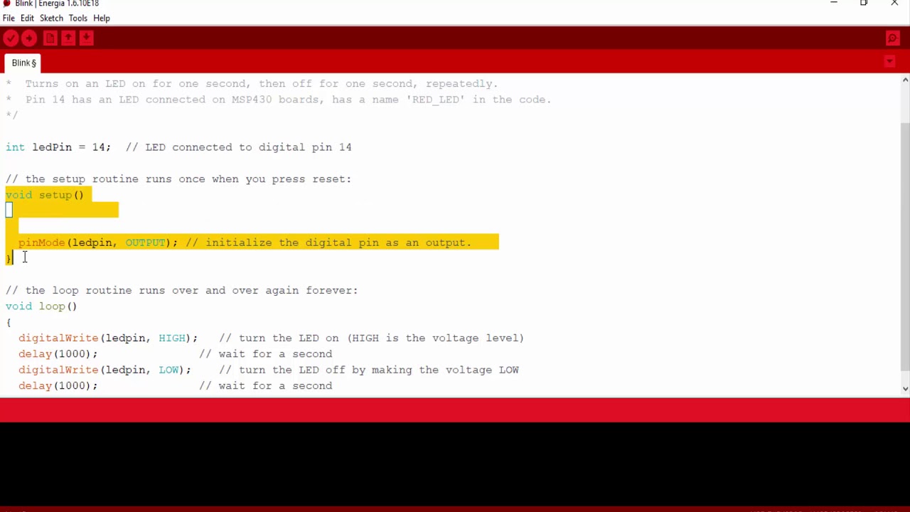 tutorial 6: how to write your first sketch in energia IDE - YouTube