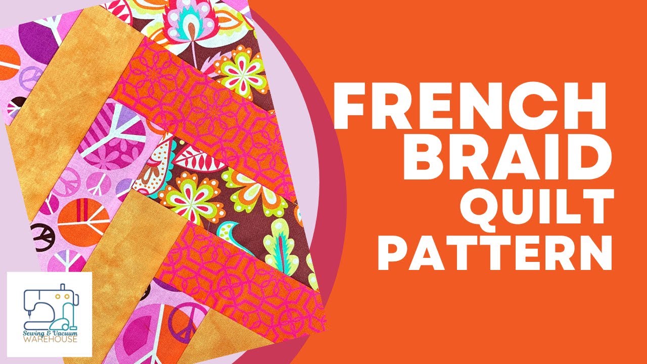 Try the French Braid Quilt Pattern - YouTube