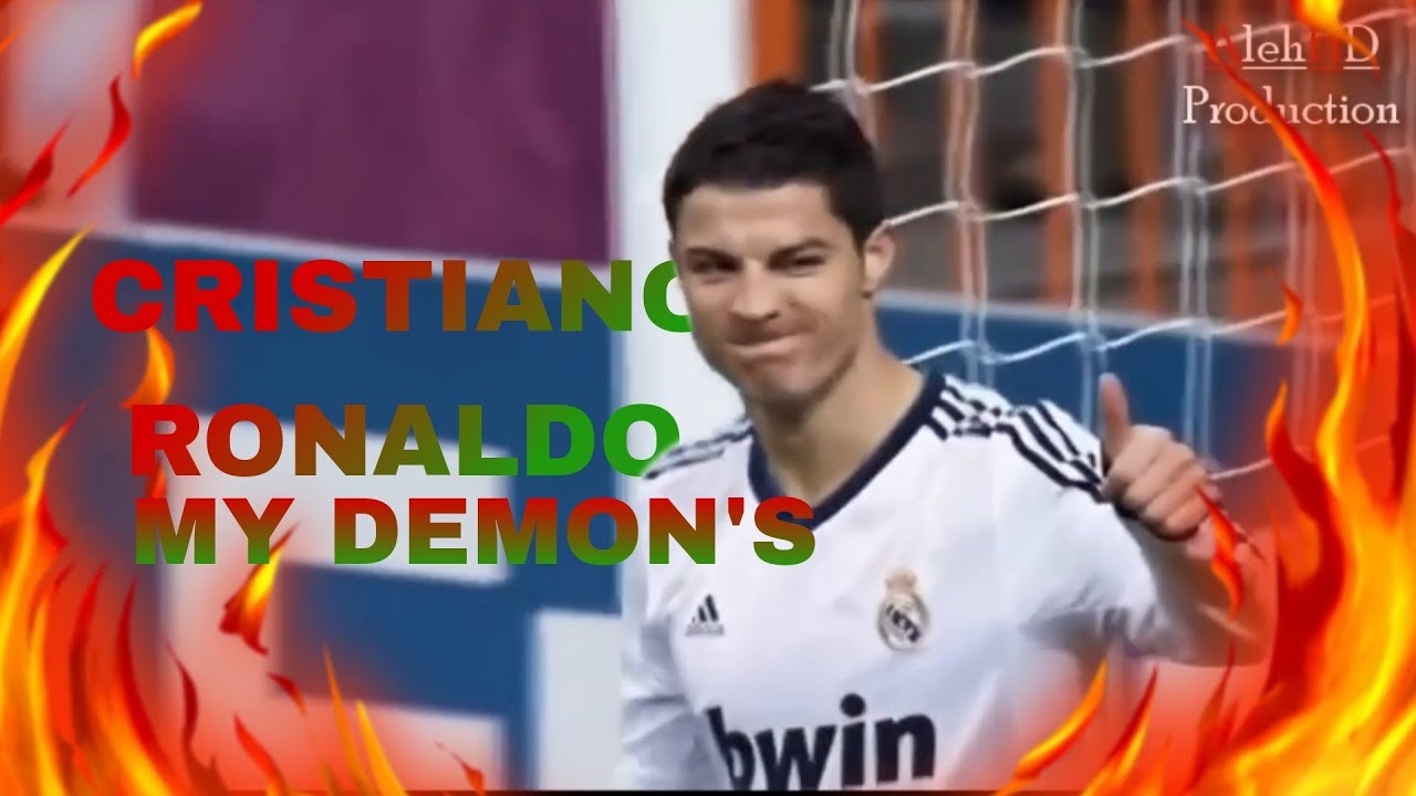 Cristiano Ronaldo(my demon's)🇵🇹😈🐐 - YouTube