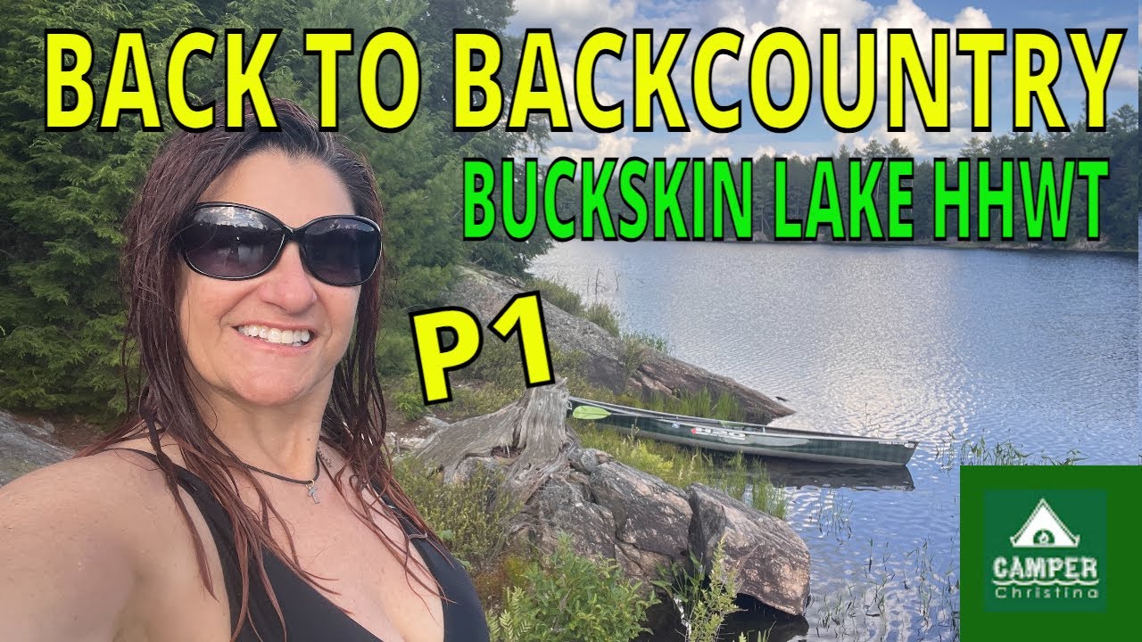 Back To Backcountry - P1 - Buckskin Lake Canoe Trip - HHWT - YouTube