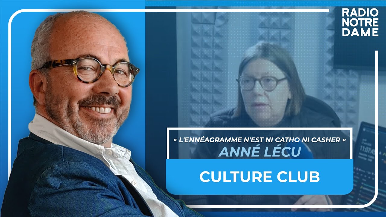Culture Club - Anne Lécu, « L'ennéagramme n'est ni catho ni casher ...