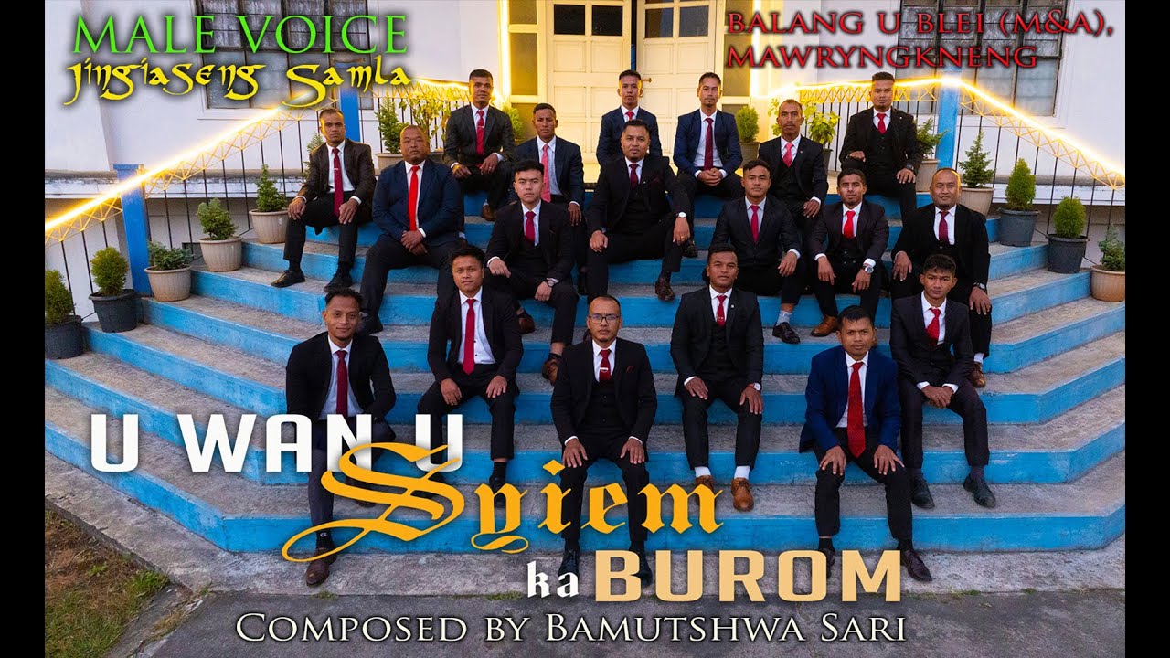 U WAN U SYIEM KA BUROM | MALE VOICE | JINGIASENG SAMLA BALANG U BLEI (M ...