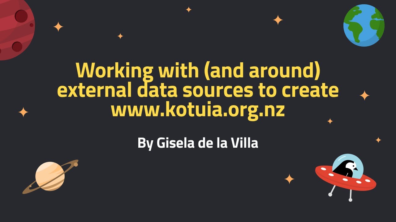Working with (and around) external data sources to create www.kotuia ...
