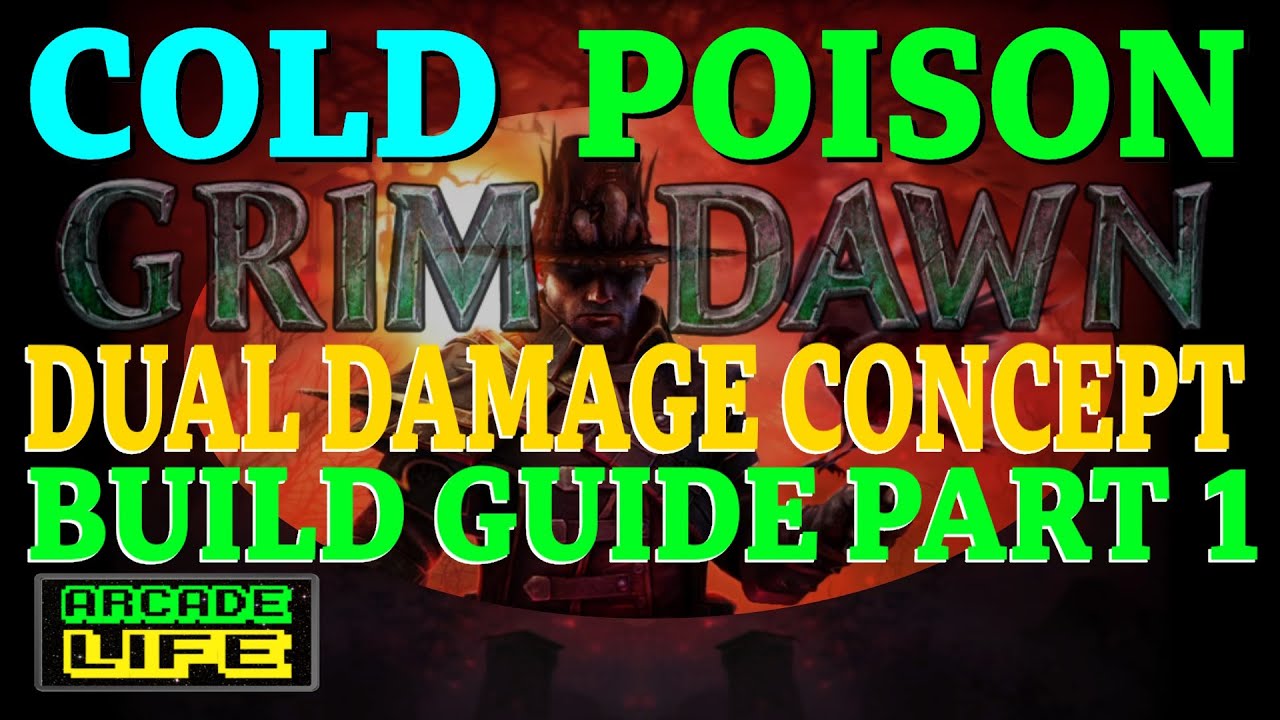 Grim Dawn | Cold Poison dual-damage concept | Part 1 | April 2024 - YouTube