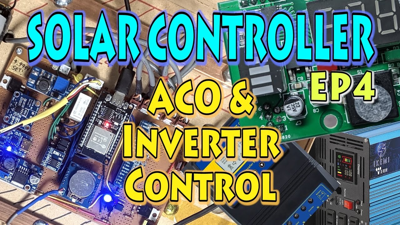 EP4 – Solar Controller – ACO & Inverter Control - YouTube