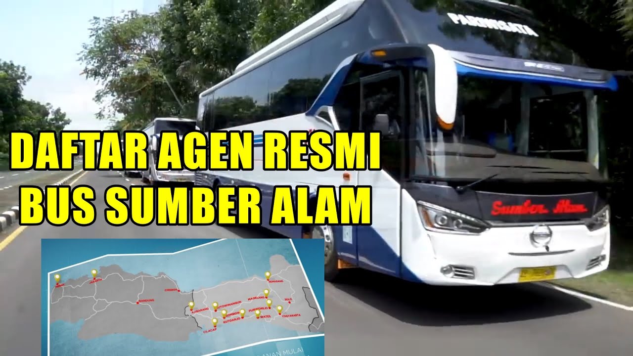 Daftar Agen Resmi Bus Sumber Alam Terbaru - YouTube