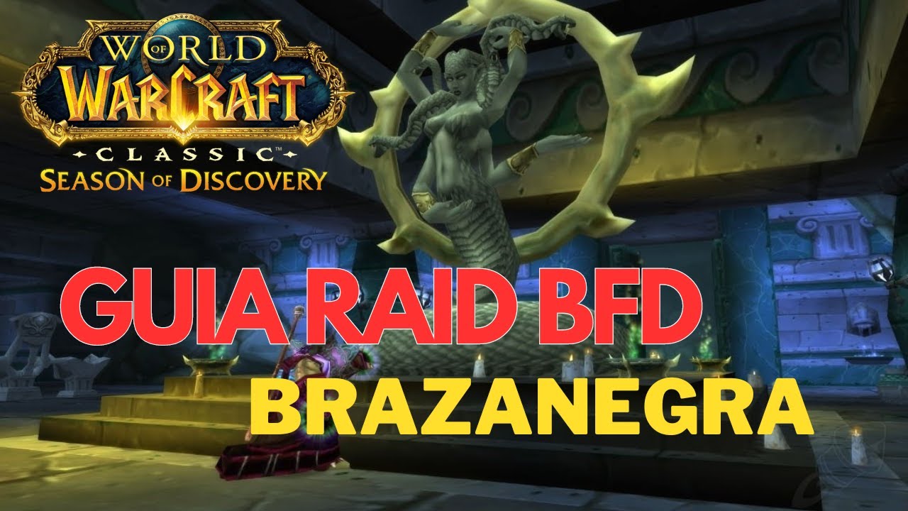 WOW CLASSIC SoD:💥 1º RAID BFD CAVERNAS DE BRAZANEGRA💥GUIA 7 BOSES ...