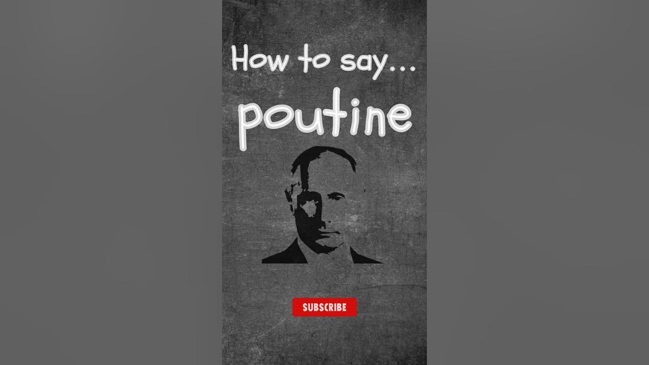How to pronounce "Poutine" with a french accent - YouTube